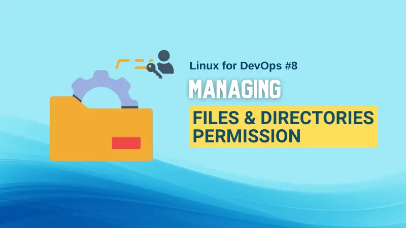 Chapter #8: Managing Files and Directories Permissions