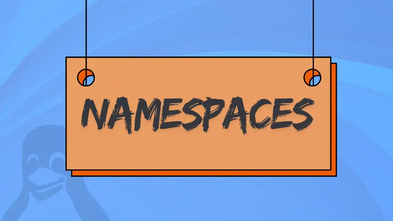 Complete Beginner's Guide to Linux Namespaces