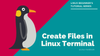 How to Create a Text File in Linux Terminal [4 Methods]