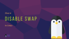 How to Disable Swap in Linux