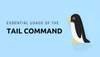 5 Practical Examples of Tail Command in Linux
