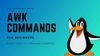 AWK Tutorial: 25 Practical Examples of AWK Command in Linux