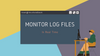 Watch Logs in Real Time in Linux With Tail, Less & Multitail
