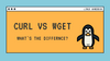 What's the Difference Between curl and Wget?
