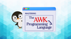 Mastering AWK as a Linux System Administrator