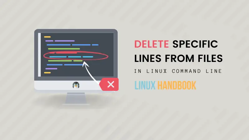 How to Delete Specific Lines from File in Linux Command Line