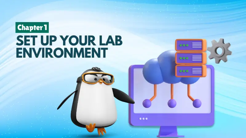 Set Up Your Lab Environment