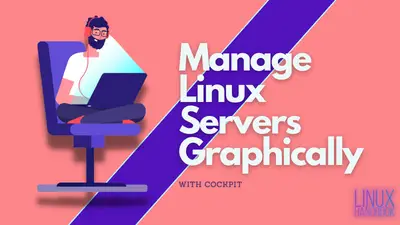 Using Cockpit to Manage Linux Servers Graphically