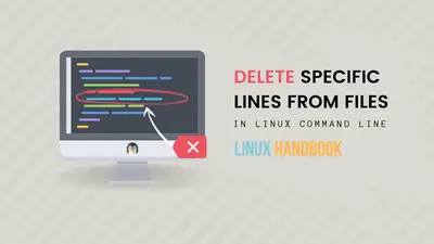 How to Delete Specific Lines from File in Linux Command Line