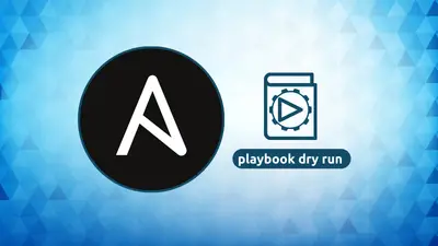 Ansible Dry Run: Running Playbook in Check Mode