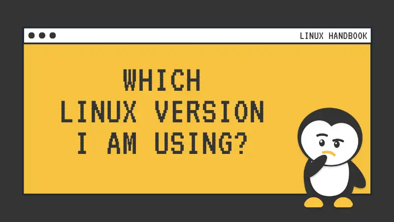 How to Check Which Linux You Are Running?