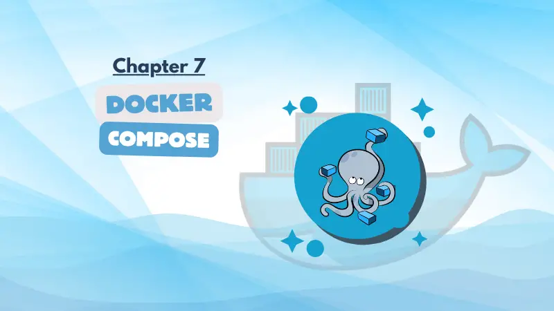 Chapter 7: Docker Compose