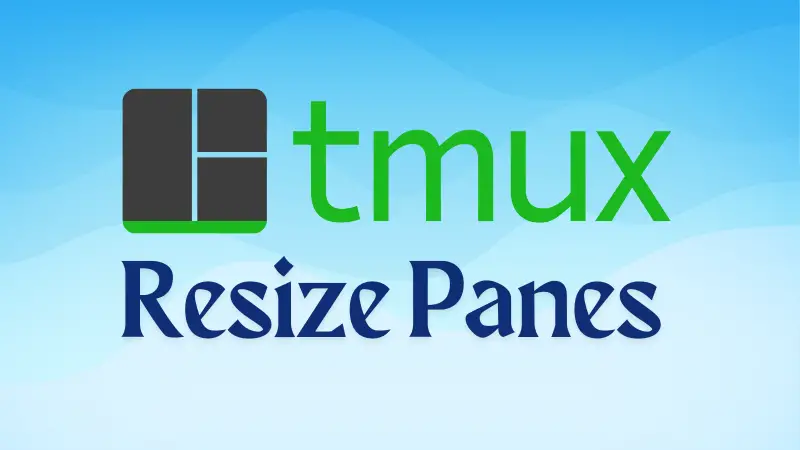 Resize Panes in Tmux